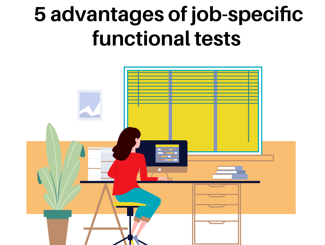 Five advantages of job-specific functional tests - HirePro