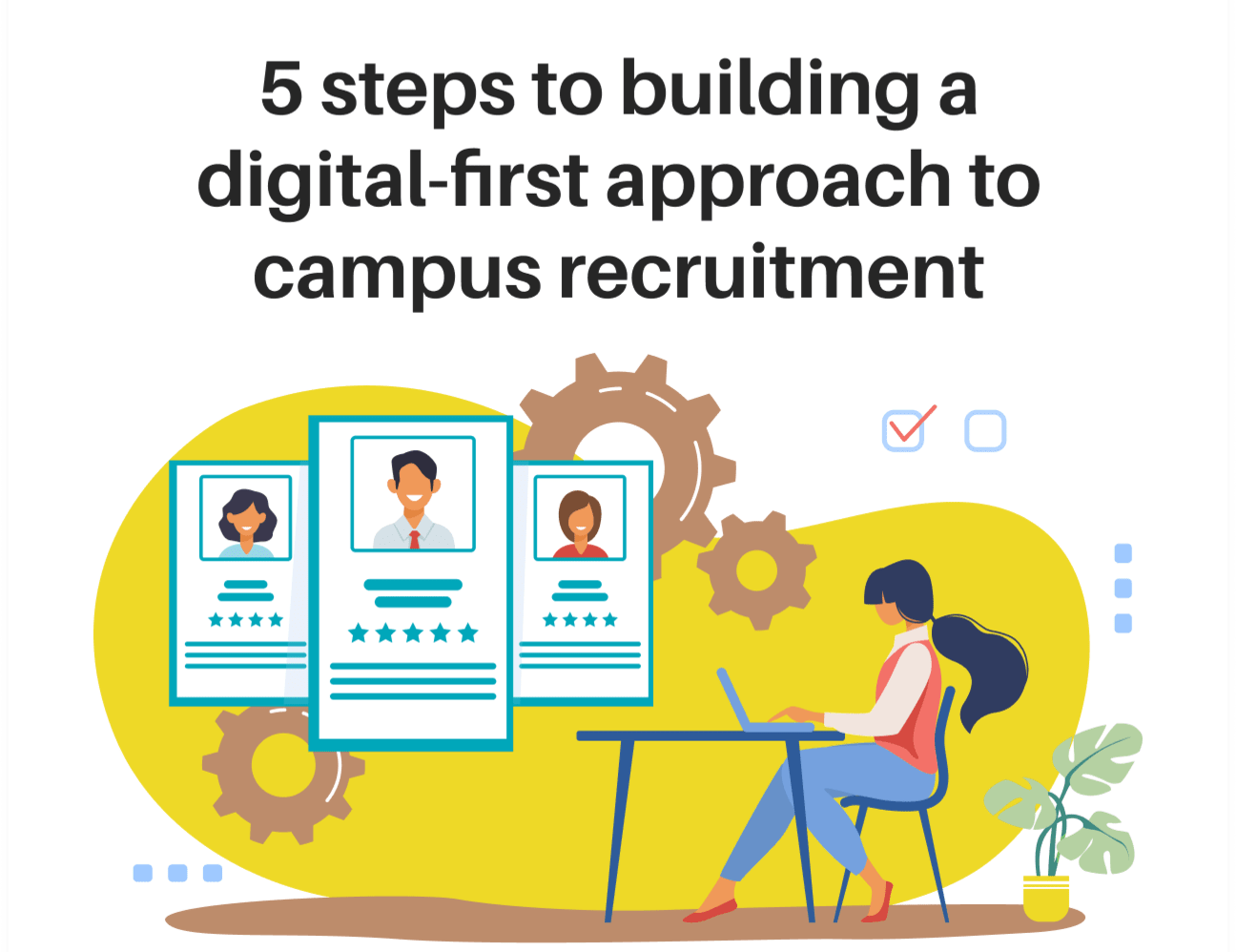The 5 steps to having a digital-first approach to campus recruitment - HirePro