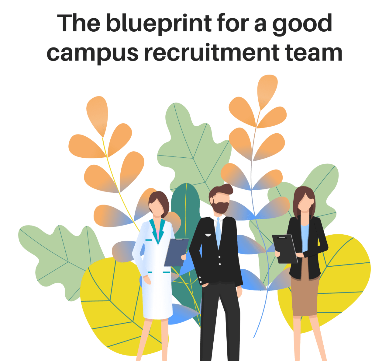 The blueprint for a good campus recruitment team - HirePro